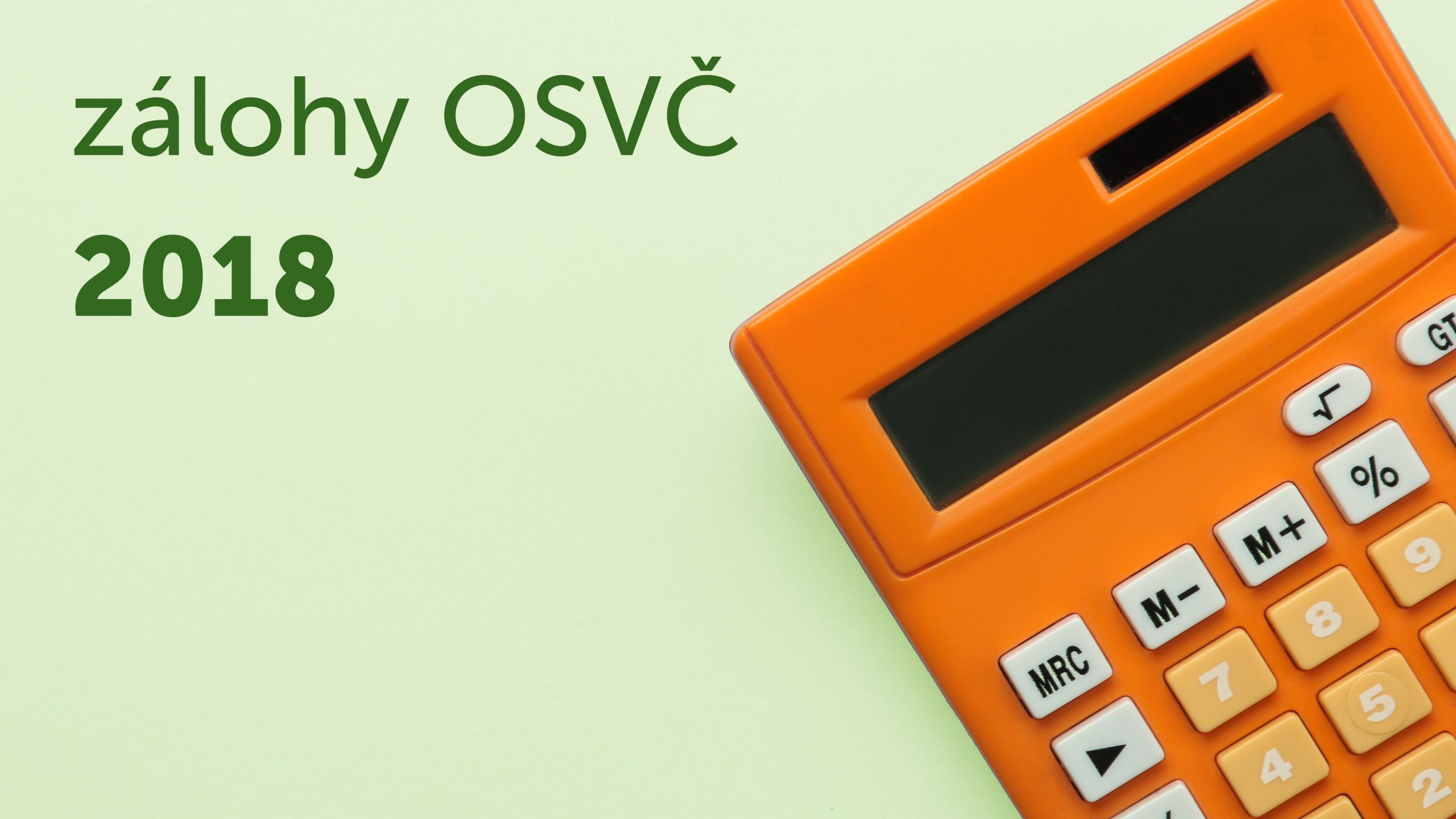 Zdravotní a sociální pojištění pro OSVČ 2018: Zálohy, hlavní činnost ...